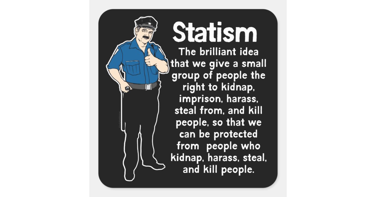 Statism Sticker | Zazzle