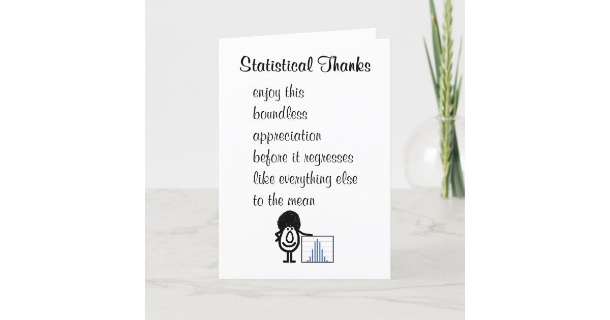 Statistical Thanks A Funny Thank You Poem | Zazzle