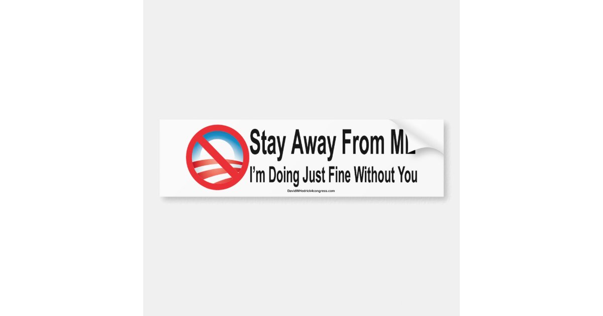 Stay Away From Me Bumper Sticker | Zazzle