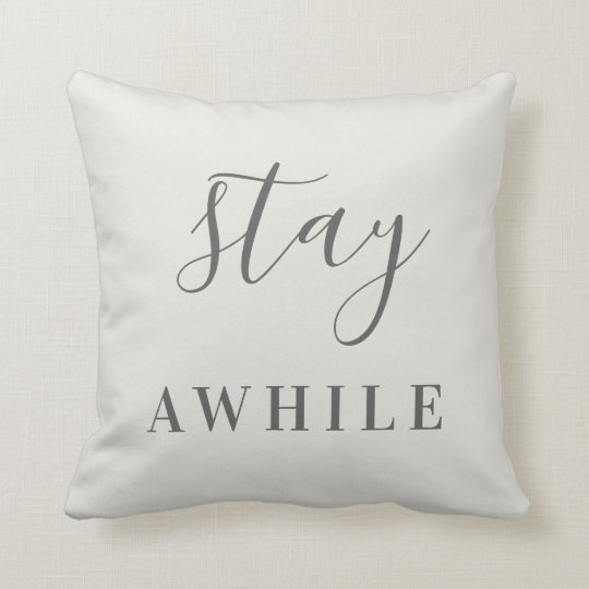 Stay Awhile | Editable Colors | Modern Farmhouse Throw Pillow | Zazzle.com