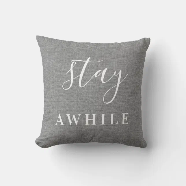 Stay Awhile | Rustic Gray Farmhouse Throw Pillow | Zazzle