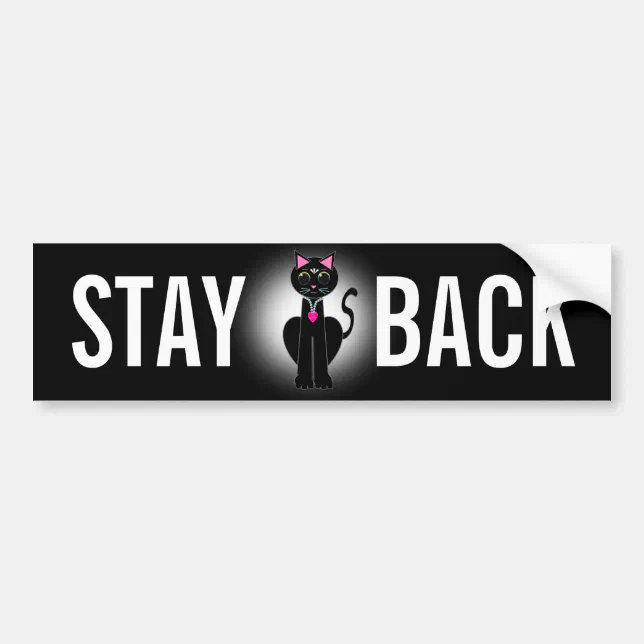 Stay back black cat on black bumper sticker | Zazzle
