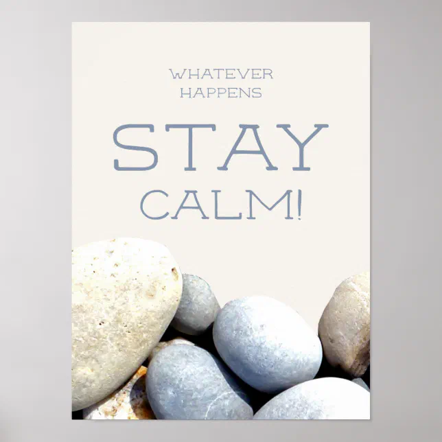 Stay Calm Inspirational Quote Typography Pebbles Poster | Zazzle