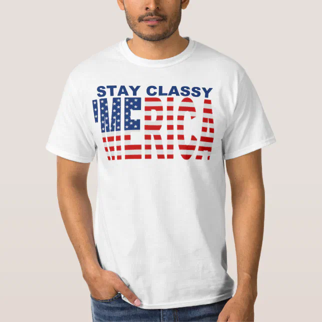 Stay Classy 'MERICA U.S. Flag Shirt | Zazzle