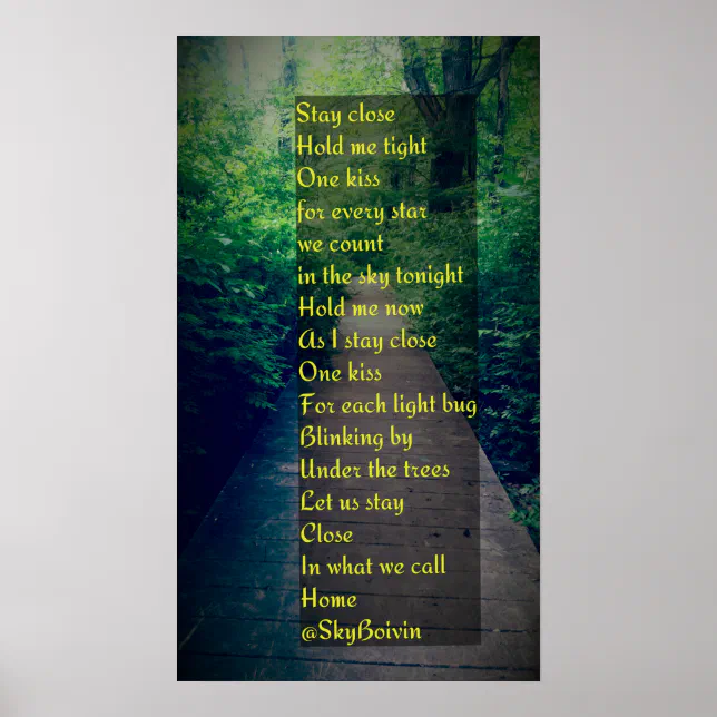 Stay close poem edit poster | Zazzle