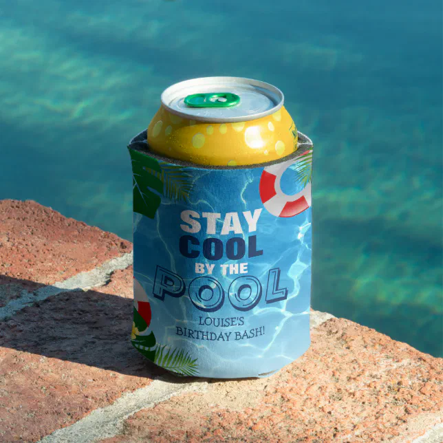 Stay Cool By the Pool Birthday Personalized Can Cooler | Zazzle