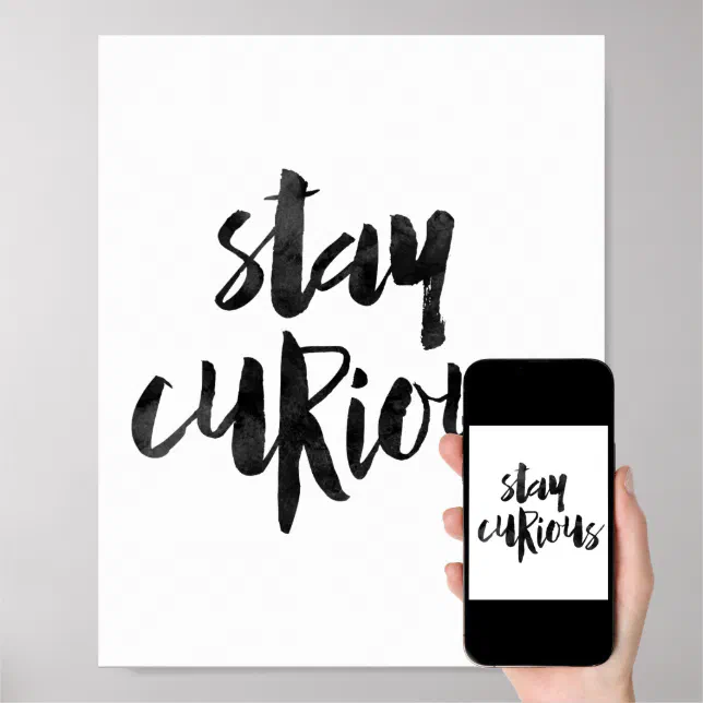 Stay Curious Poster | Zazzle