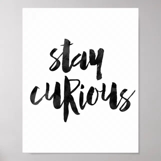 Stay Curious Poster | Zazzle