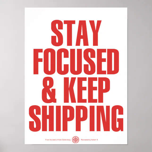 Stay Focused & Keep Shipping Poster | Zazzle