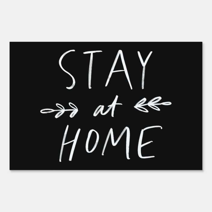 Stay Home | Hand Drawn Font Sign | Zazzle.com