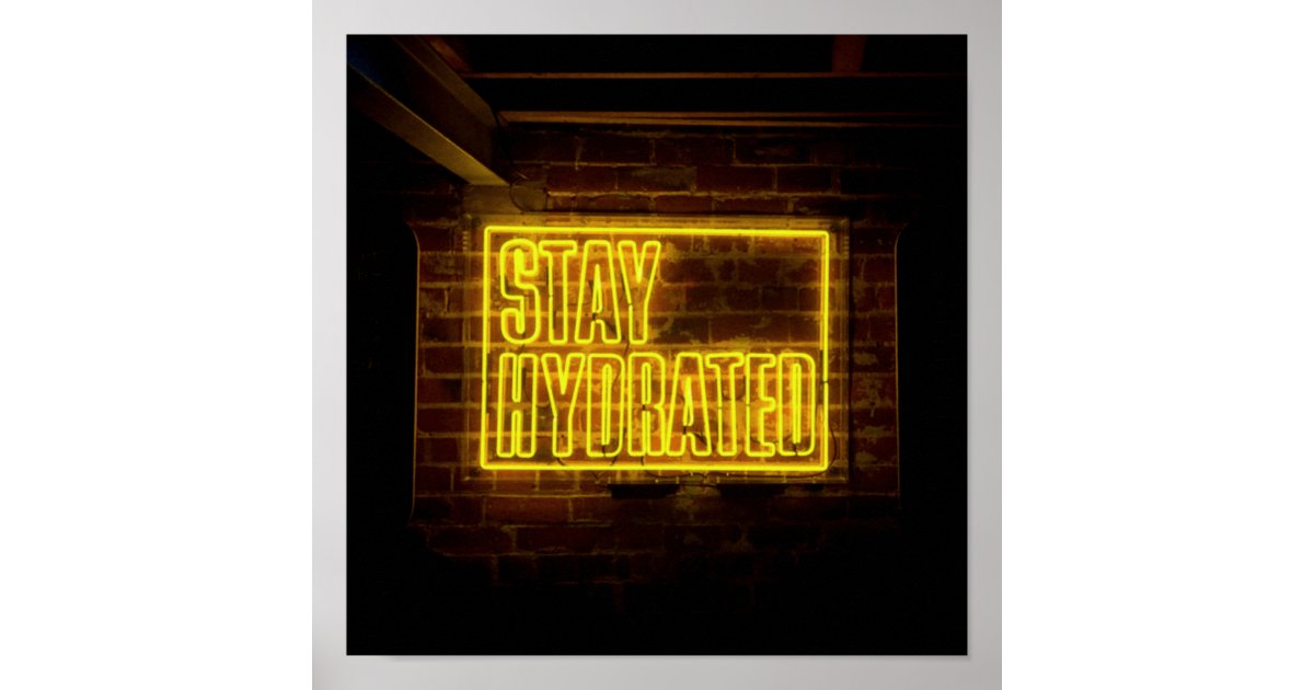 Stay Hydrated Neon Yellow Sign | Zazzle