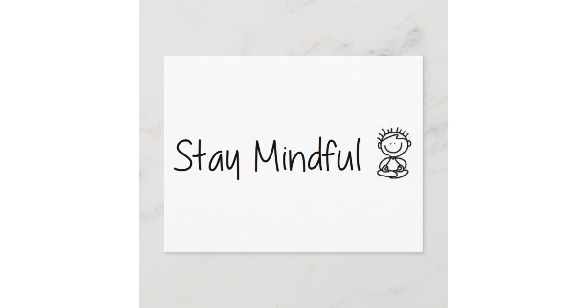 Stay Mindful Postcard | Zazzle