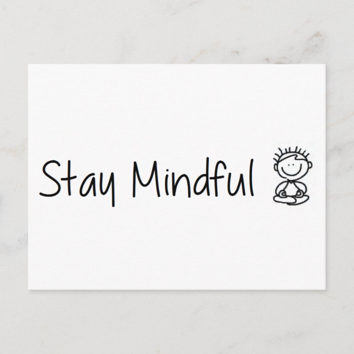 Stay Mindful Postcard | Zazzle.com