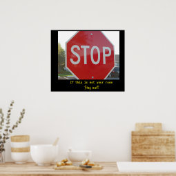 Stay out of my room! poster | Zazzle