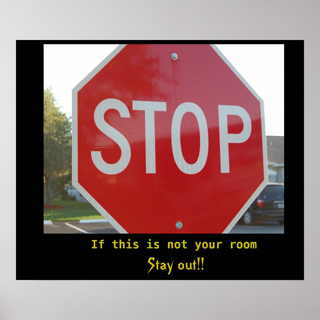 Stay out of my room! poster | Zazzle