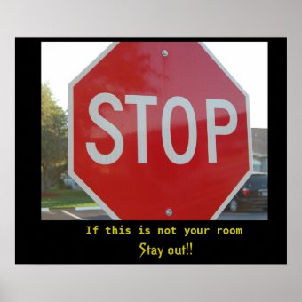 Stay out of my room! poster | Zazzle