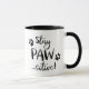 Stay Pawsitive Dog Lover Mug | Zazzle