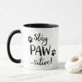 Stay Pawsitive Dog Lover Mug | Zazzle