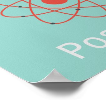 Stay positive atom science slogan poster | Zazzle