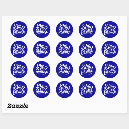 Stay Positive Blue Classic Round Sticker | Zazzle
