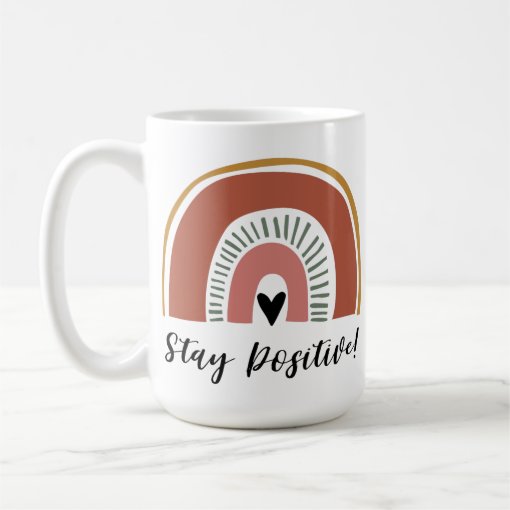 Stay Positive! Cute Colorful Boho Rainbow Coffee Mug | Zazzle