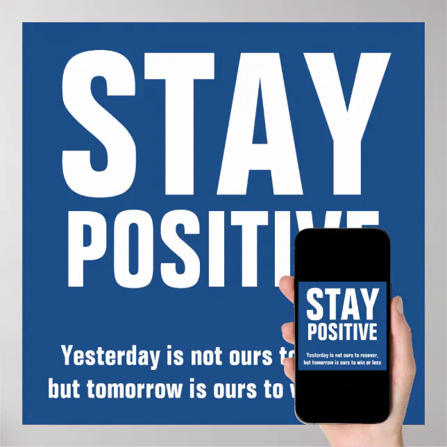 Stay Positive Motivational Quotes Blue Poster | Zazzle