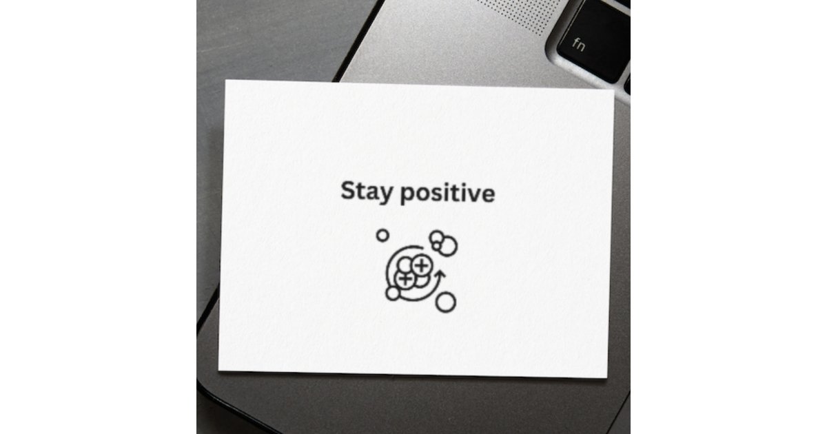 Stay positive- proton chemistry note card | Zazzle