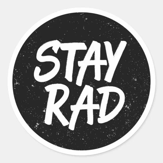 Stay Rad Typography Classic Round Sticker | Zazzle