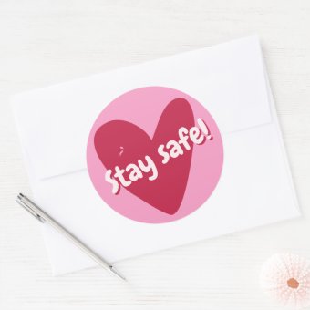 Stay safe! Big Pink Heart - Corona Encouragement Classic Round Sticker ...