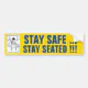 STAY SAFE...STAY SEATED!!! School Bus sign/sticker Bumper Sticker | Zazzle