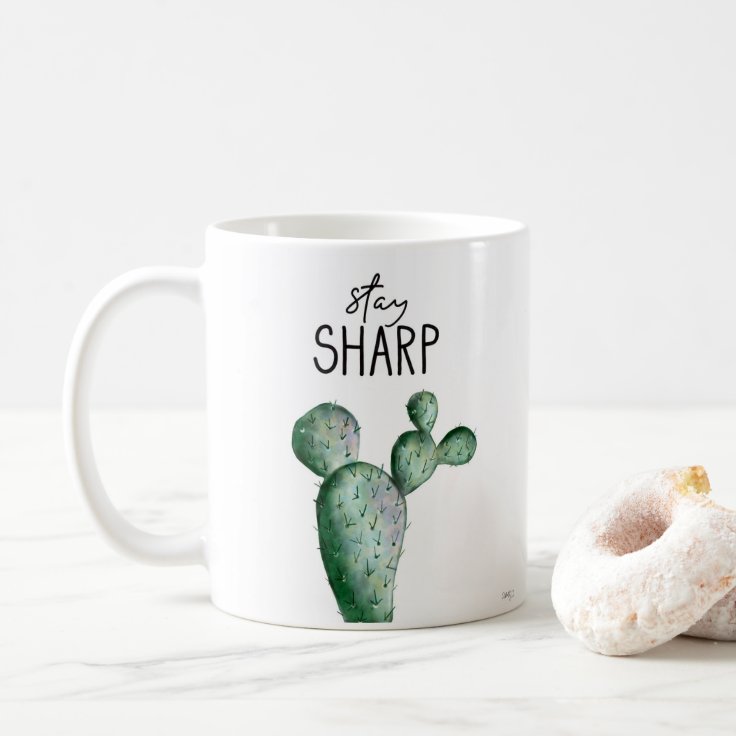 Stay Sharp Cactus Coffee Mug | Zazzle