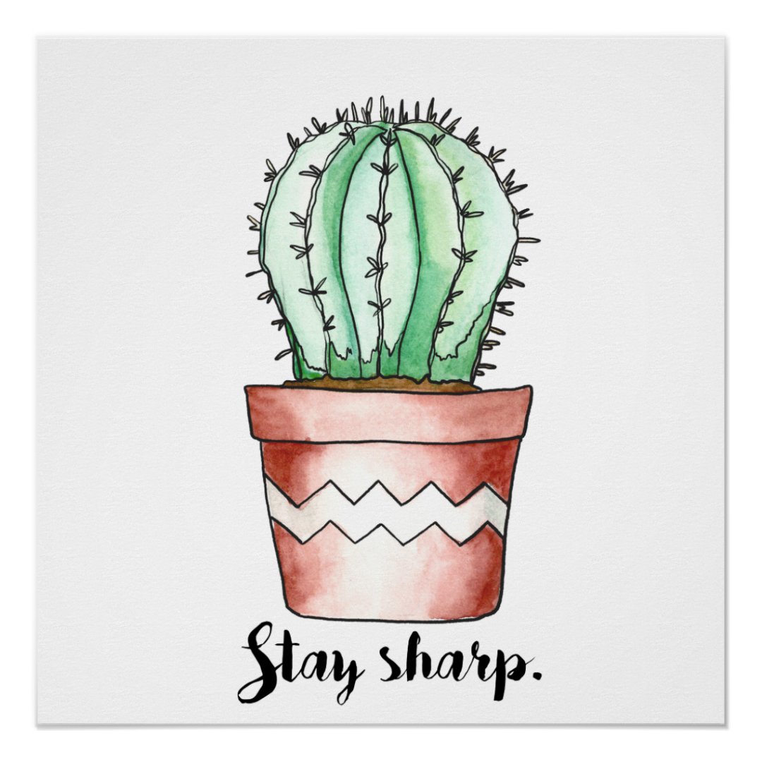 Stay Sharp Cactus Poster | Zazzle