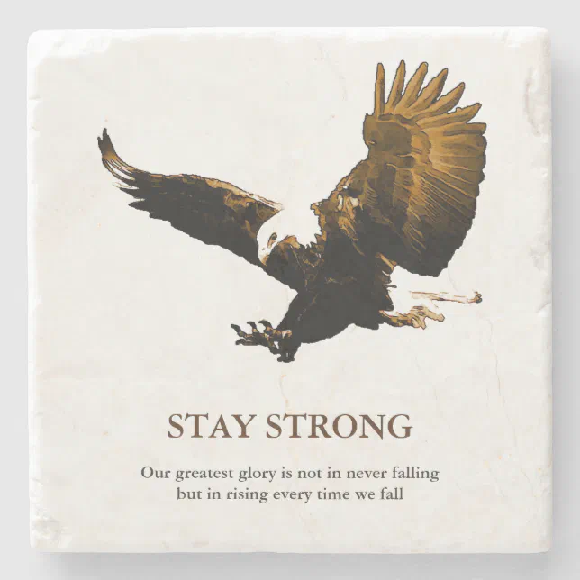 Stay Strong Bald Eagle Motivational Artwork Stone Coaster | Zazzle