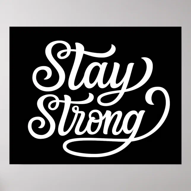 Stay Strong Poster | Zazzle