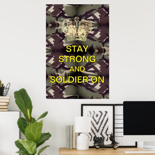 Stay Strong & Soldier On Poster | Zazzle