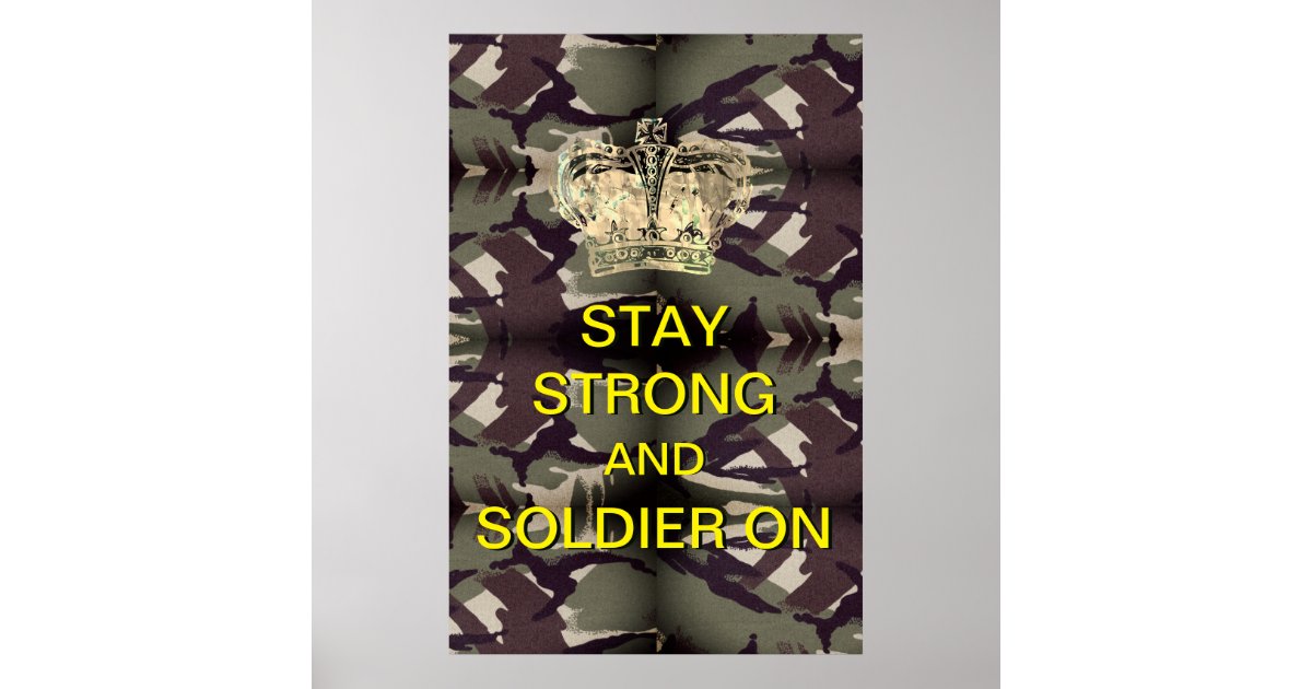 Stay Strong & Soldier On Poster | Zazzle