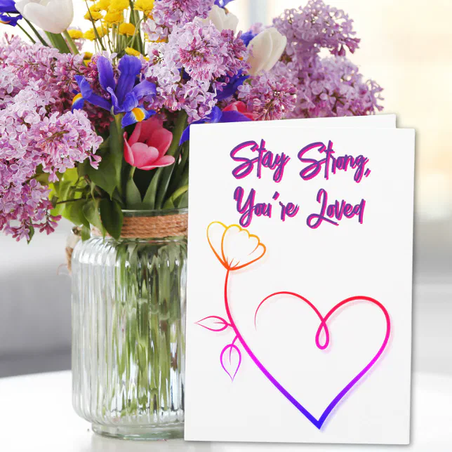 Stay Strong You’re Loved Minimalist Get Well Card | Zazzle