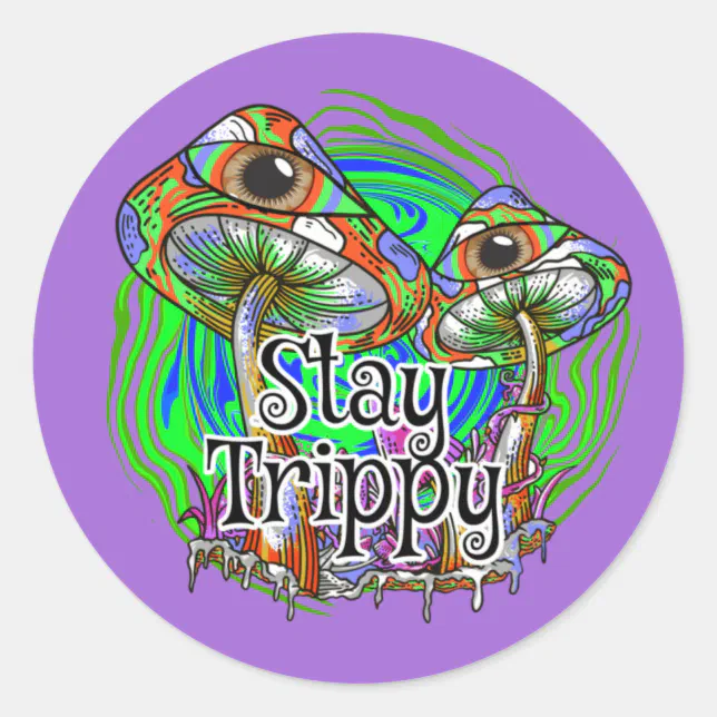 Stay Trippy Psychedelic Mushroom Eye Classic Round Sticker | Zazzle