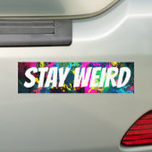 STAY WEIRD BUMPER STICKER | Zazzle
