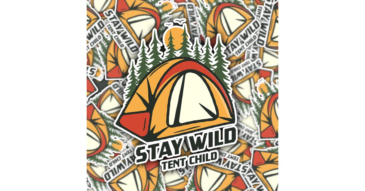 Stay Wild Tent Camping | Die-Cut Sticker | Zazzle