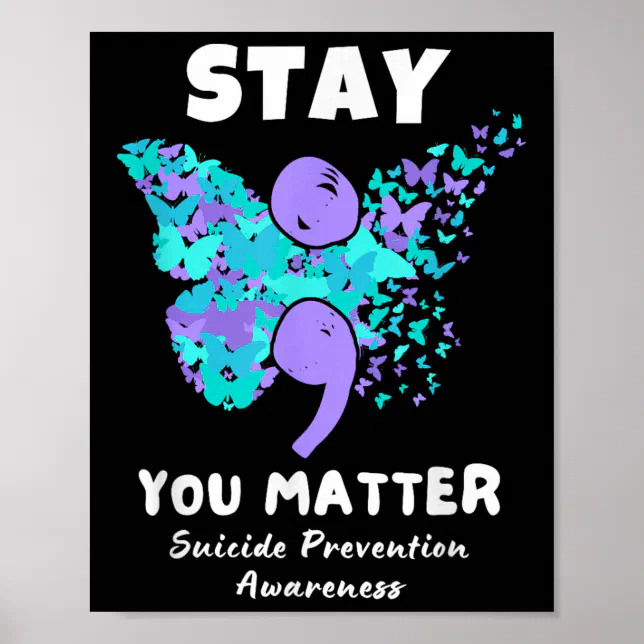 Stay You Suicide Prevention Awareness Butterfly Poster | Zazzle