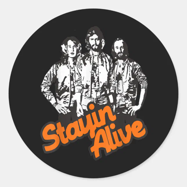 Stayin Alive Bee Gees Band Classic Round Sticker | Zazzle