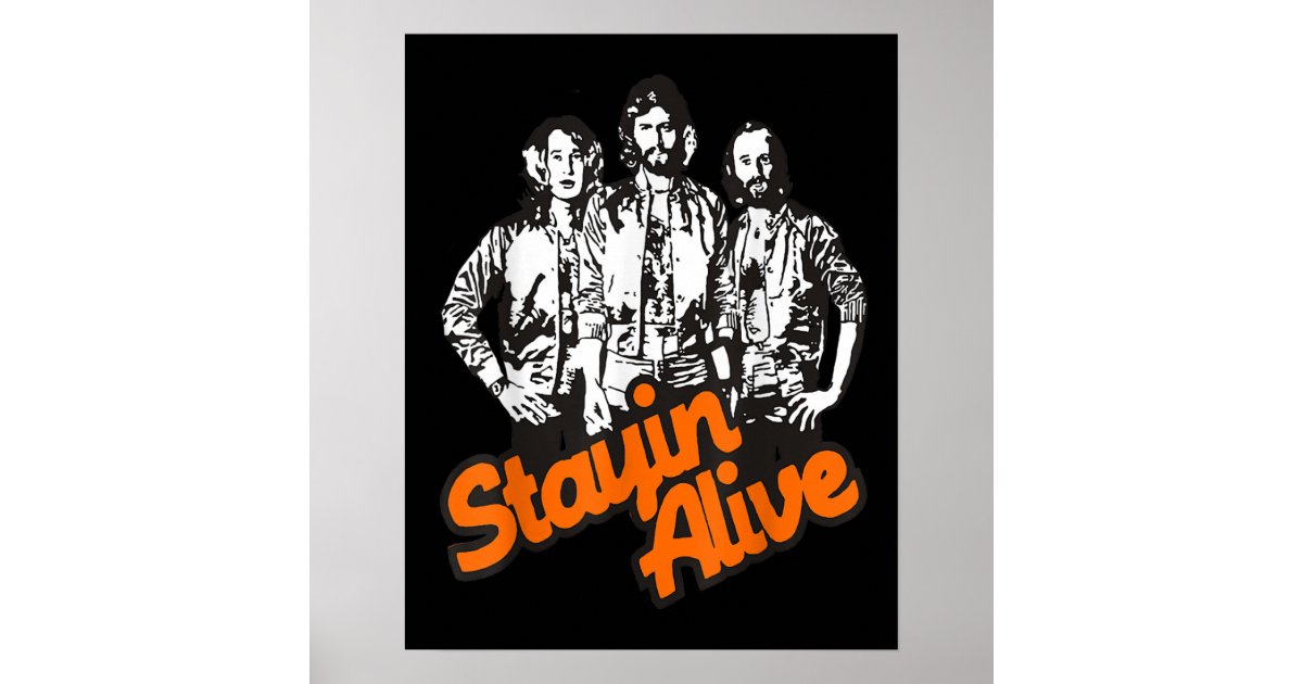 Stayin Alive Bee Gees Band Poster | Zazzle