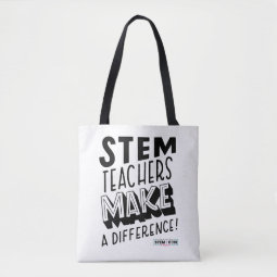 STEM Teachers Make a Difference Tote Bag | Zazzle