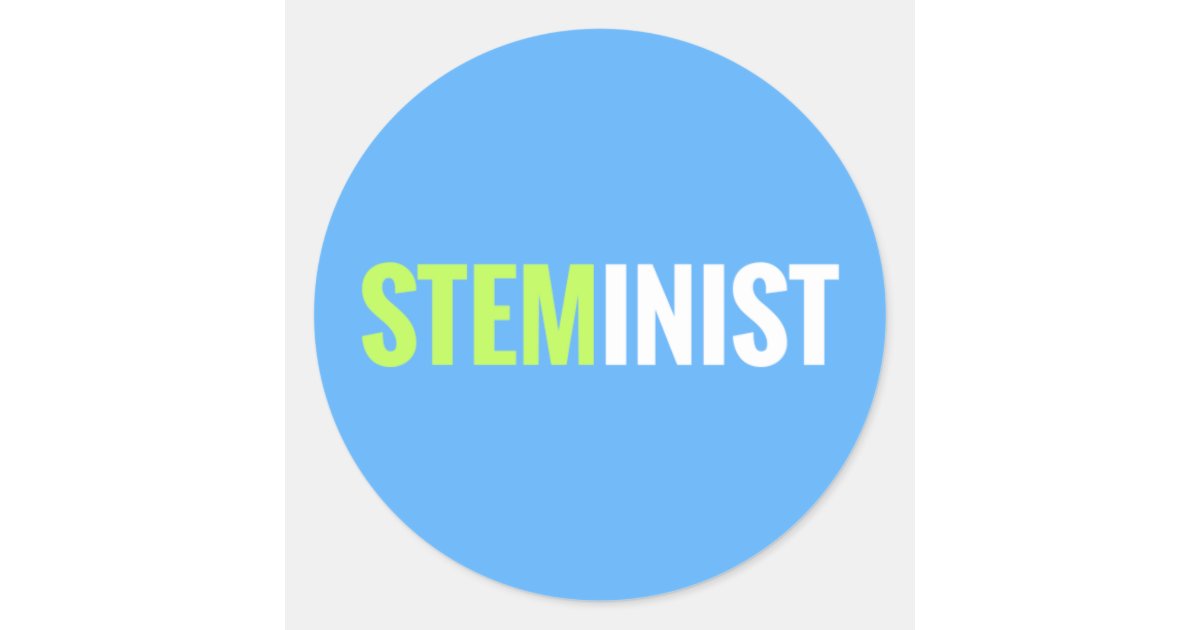 STEMinist Sticker - Round | Zazzle