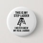Step Ladder Button | Zazzle