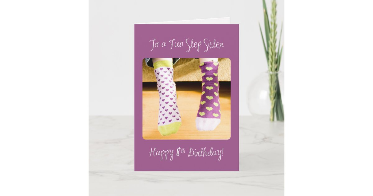 Step Sister 8th Birthday Crazy Socks Card | Zazzle