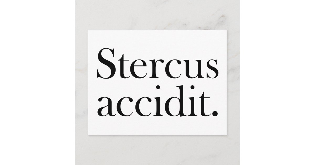 Stercus accidit postcard | Zazzle
