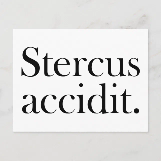 Stercus accidit postcard | Zazzle