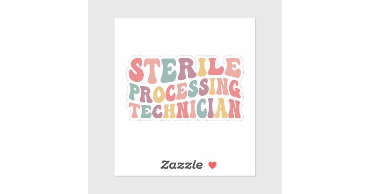 Sterile Processing Technician Sticker | Zazzle